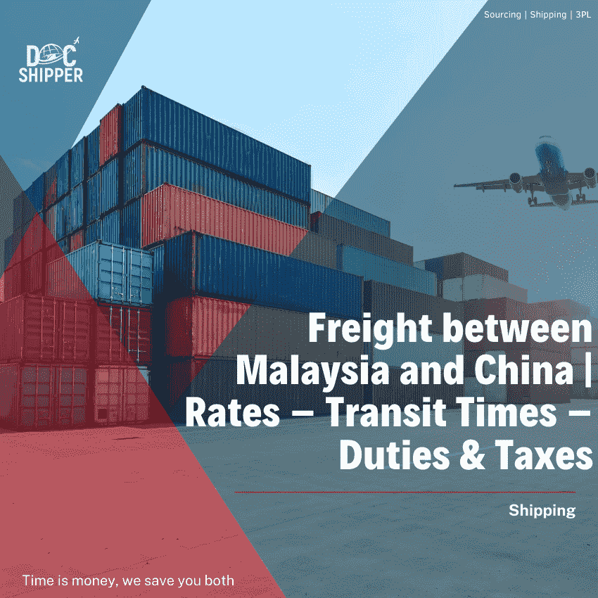 Freight between Malaysia and China | Rates – Transit Times – Duties ...